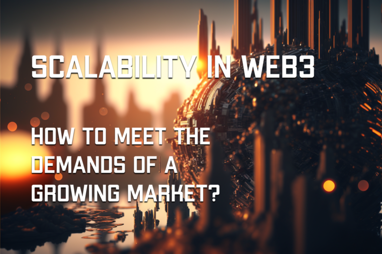 Scalability in Web3: How to meet the demands of a growing market
